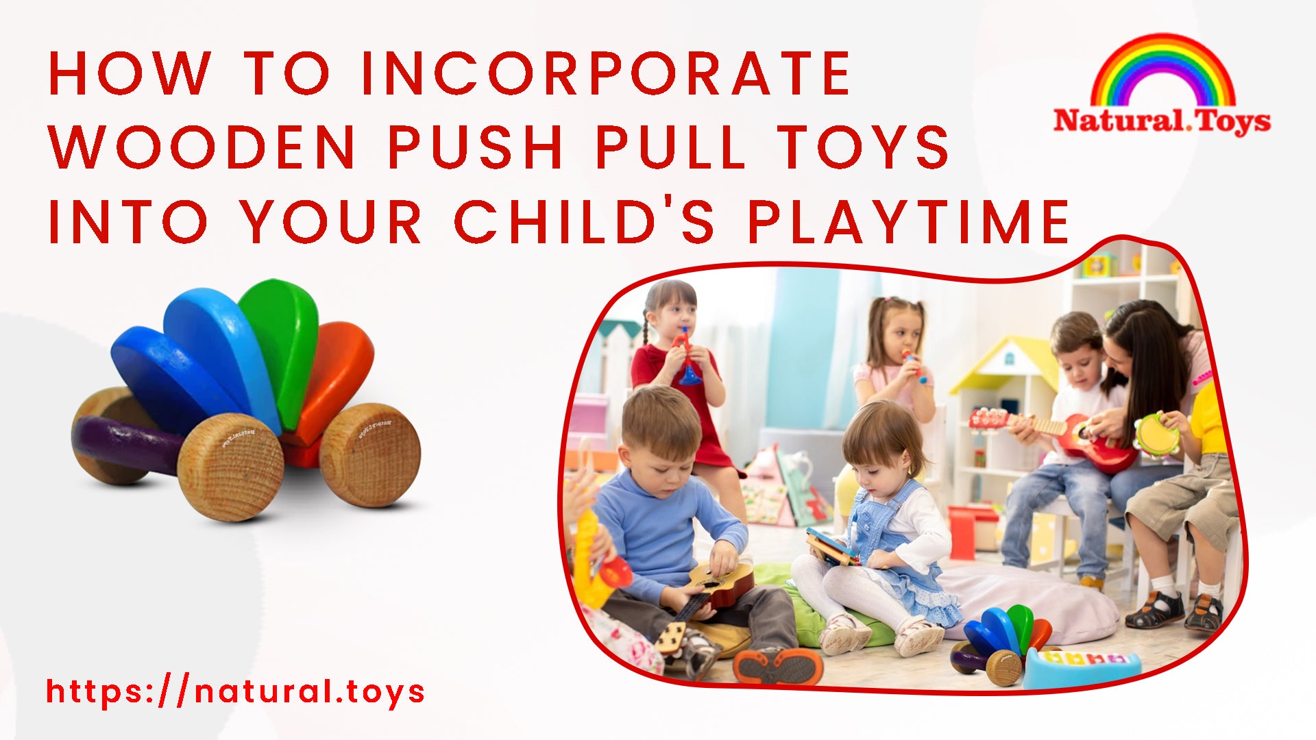 How to Incorporate Wooden Push Pull Toys into Your Child's Playtime ...