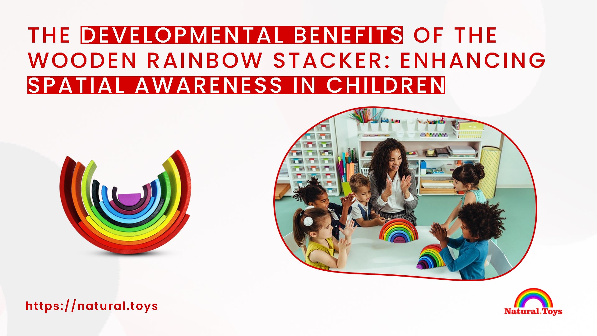 The Developmental Benefits of the Wooden Rainbow Stacker: Enhancing ...